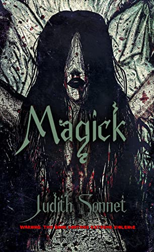 Amazon.com: MAGICK: an extreme horror novella eBook : Sonnet, Judith: Books