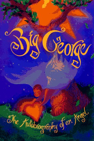 Big George: The Autobiography of an Angel: Big George, Jennings, James ...