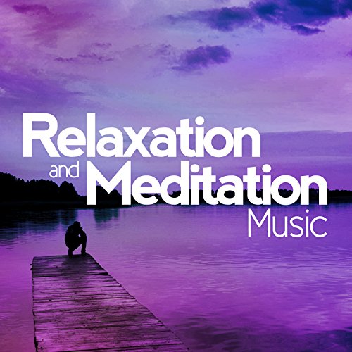 Amazon.com: Relaxation and Meditation Music : Relaxation, Relaxation ...