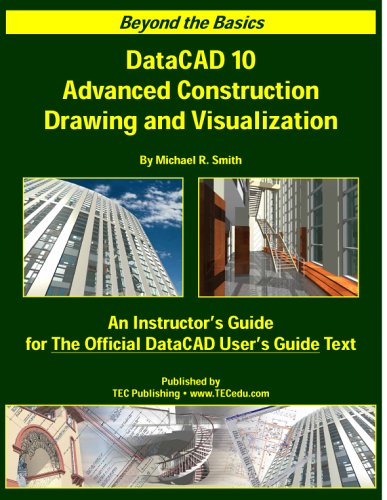 DataCAD 10 Advanced Construction Drawing and Visualization: Smith ...