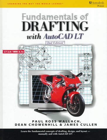 Fundamentals of Drafting Using AutoCAD LT: Wallach, Paul Ross ...