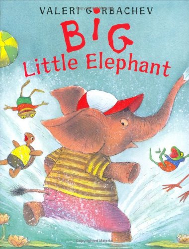 Big Little Elephant: Gorbachev, Valeri: 9780152051952: Amazon.com: Books