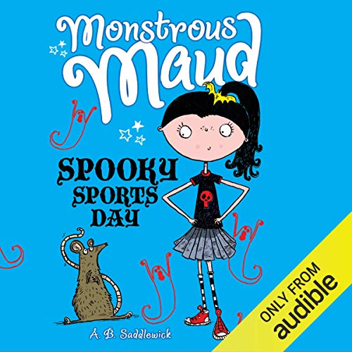 Monstrous Maud: Spooky Sports Day (Audio Download): A. B. Saddlewick ...