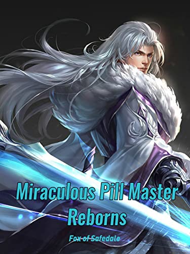 Miraculous Pill Master Reborns: Epic Wuxia Reborn Cultivation Vol 2 ...