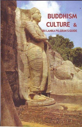 Buddhism Culture and Sri Lanka Pilgrim's Guide: G. P. Malalasekara, Ven ...