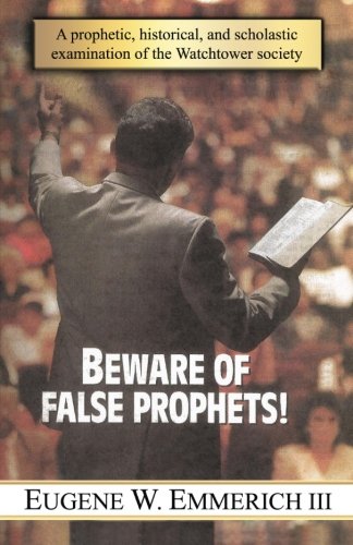 Beware of False Prophets: A Prophetic, Historical, and Scholastic ...