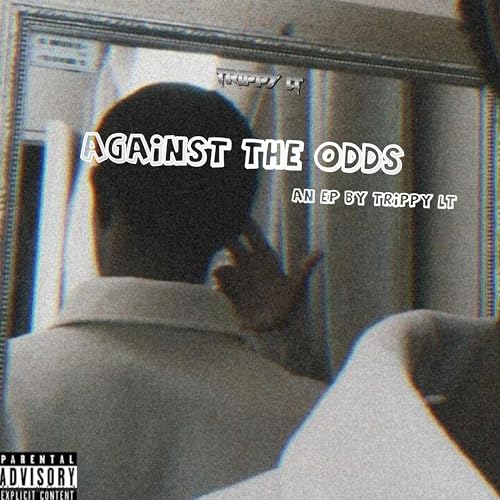 Amazon.com: Against the odds [Explicit] : Trippy LT: Digital Music