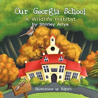 Our Georgia School: A Wildlife Habitat : Buy Online at Best Price in ...