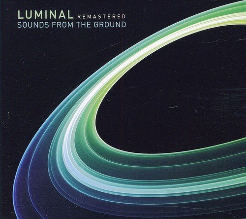 SOUNDS FROM THE GROUND - Luminal Remastered - Amazon.com Music