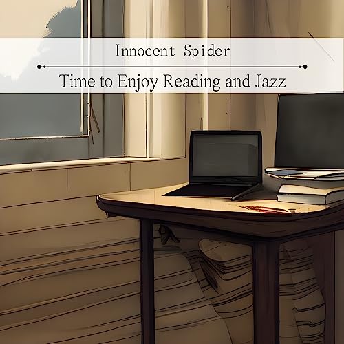 Amazon MusicでInnocent SpiderのTime to Enjoy Reading and Jazzを再生する