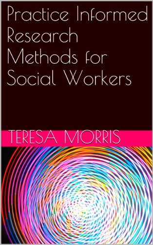 Practice Informed Research Methods for Social Workers - Kindle edition ...
