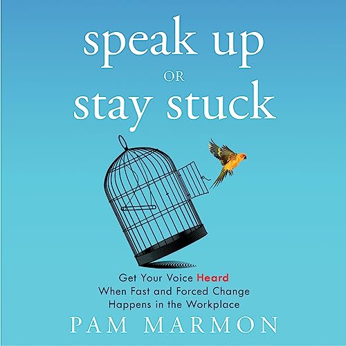 Amazon.com: Speak Up or Stay Stuck: Get Your Voice Heard When Fast and ...
