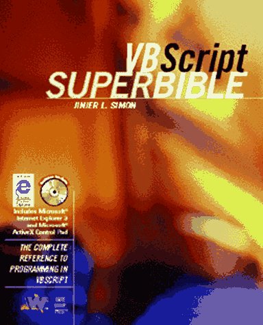 Vbscript Superbible: The Complete Reference to Programming in Microsoft Visual Basic Scripting ...