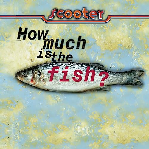 Amazon.com: How Much Is the Fish? : Scooter: Digital Music