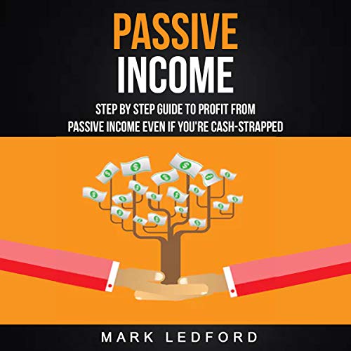 Amazon.com: Passive Income: A Step by Step Guide on How to Create ...