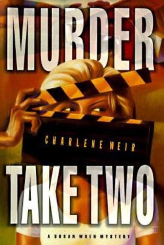 Murder Take Two (Police Chief Susan Wren Series): Weir, Charlene ...