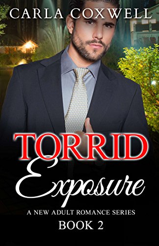 Torrid Exposure - Book 2 (Torrid Exposure New Adult Romance Series ...
