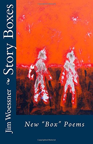 Story Boxes: New "Box" Poems: Woessner, Mr Jim: 9781499605921: Amazon ...