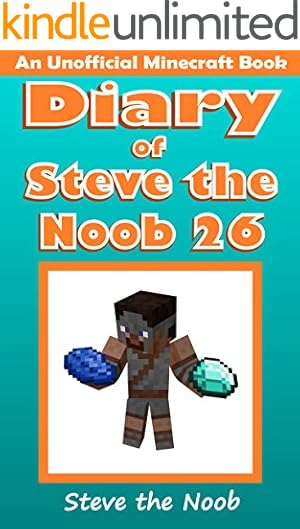 Amazon.com: Diary of Steve the Noob 32 (An Unofficial Minecraft Book) (Diary of Steve the Noob ...