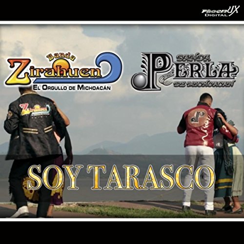 Amazon MusicでBanda Zirahuen & Banda Perla De MichoacanのSoy Tarascoを再生する
