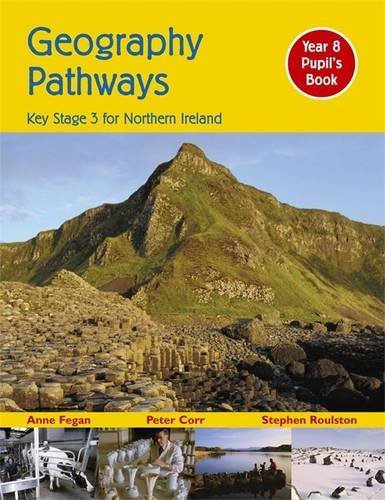 Geography Pathways: Pupil's Book Year 8: Roulston, Stephen ...