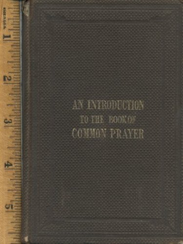 An Introduction To The Study Of The Book Of Common Prayer: Rev. Edward ...