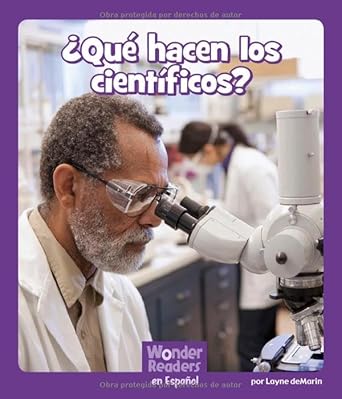 ¿Qué hacen los científicos? / What Scientist Do: deMarin, Layne ...