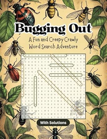 Bugging Out: A Fun and Creepy Crawly Word Search Adventure: Bugsworth ...