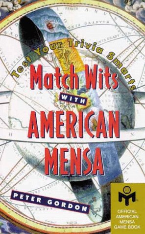 Match Wits With American Mensa: Test Your Trivia Smarts: Gordon, Peter ...