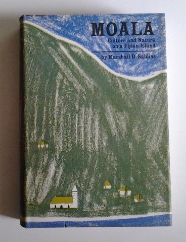 Moala: Culture and Nature on a Fijian Island: Marshall D. Sahlins ...