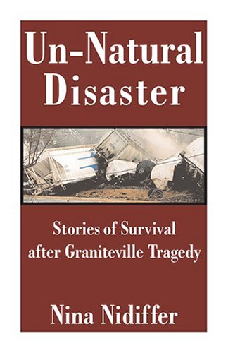 Un-natural Disaster: Stories of Survival After Graniteville Tragedy ...