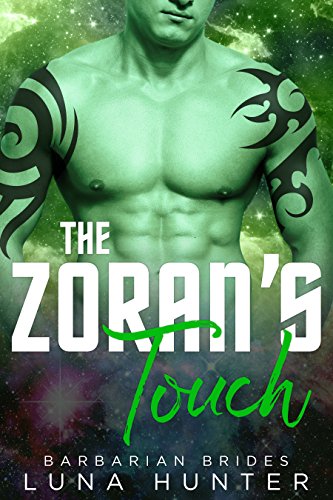 Amazon.com: The Zoran's Touch (Scifi Alien Romance) (Barbarian Brides ...