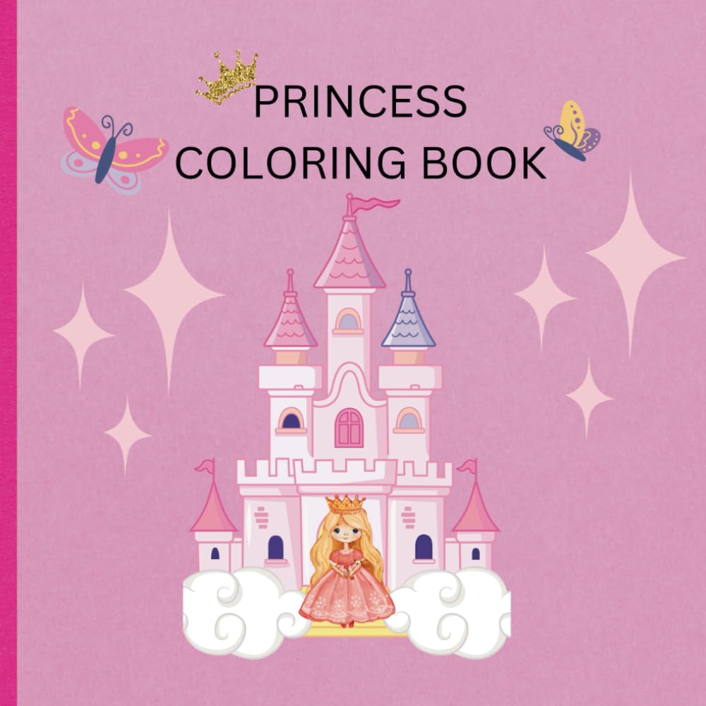 Princess Coloring Book: A Magical World of Royal Adventures: Publishing ...
