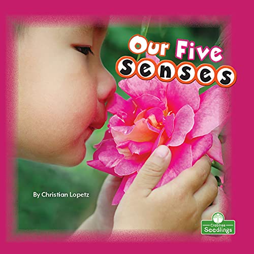 Our Five Senses (Science in My World: Level 1) : Lopetz, Christian ...