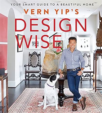 Vern Yip's Design Wise: Your Smart Guide to a Beautiful Home: Yip, Vern ...