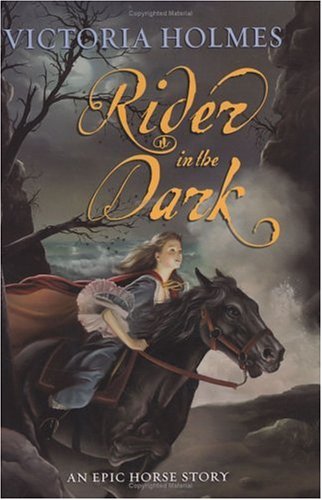 Amazon.com: Rider in the Dark: 9780060520267: Holmes, Victoria: Books