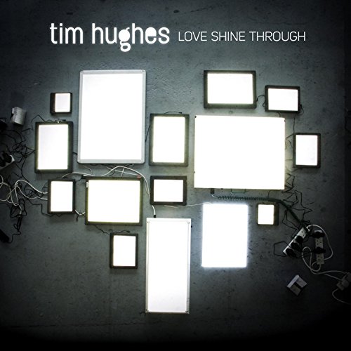 Play Love Shine Through by Tim Hughes on Amazon Music