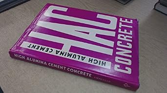Amazon.co.jp: High Alumina Cement Concrete: A Practical Guide to the ...