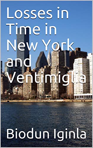 Losses in Time in New York and Ventimiglia - Kindle edition by Iginla ...