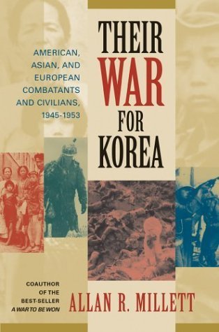 Their War for Korea: Millett, Allan R: 9781574885347: Amazon.com: Books