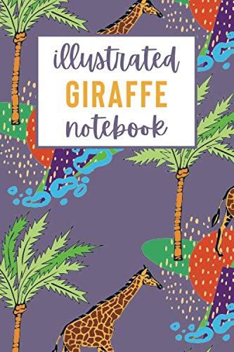 Illustrated Giraffe Notebook: Cute Lined Notebook Journal Workbook Book ...