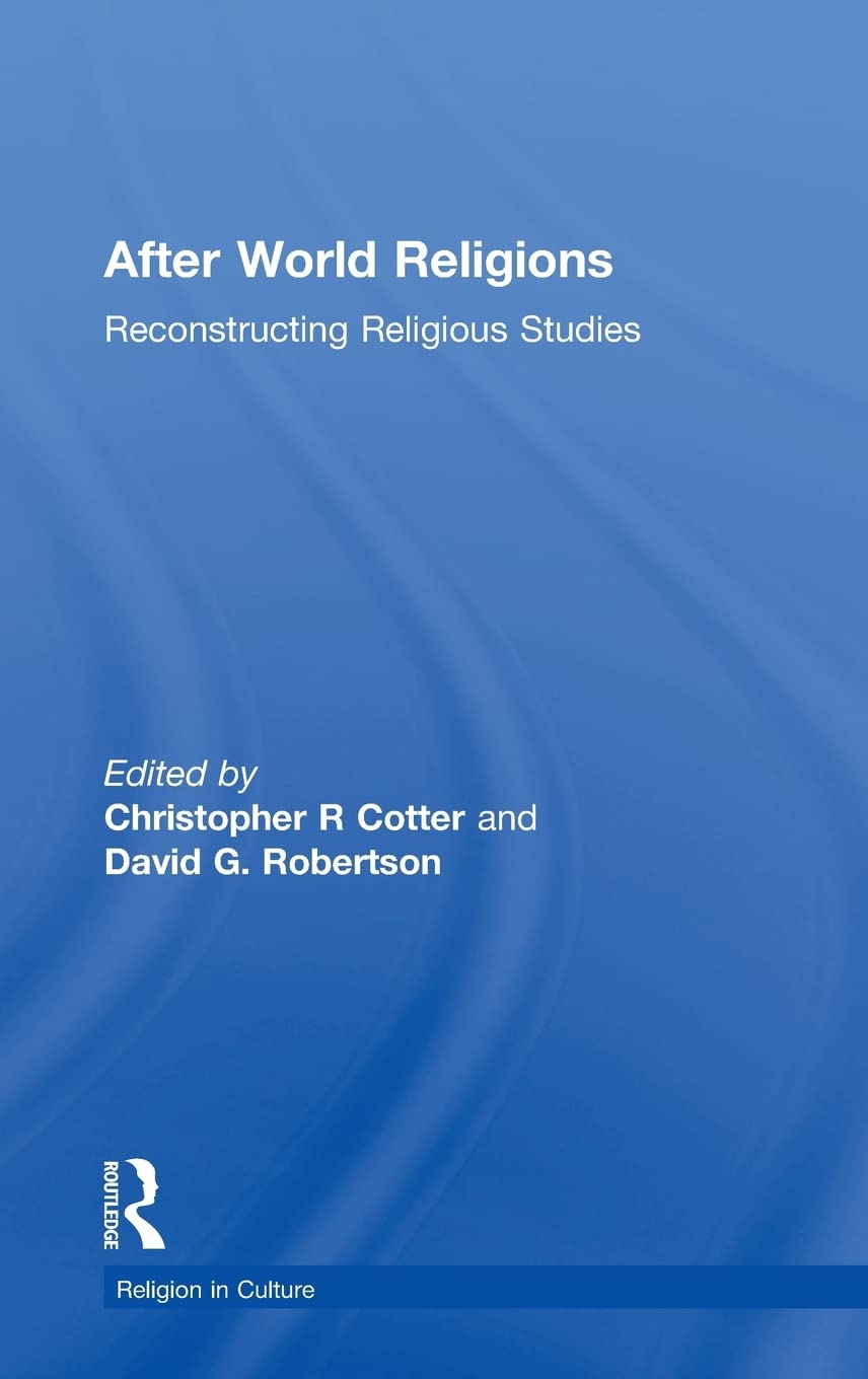 Amazon.com: After World Religions: Reconstructing Religious Studies ...