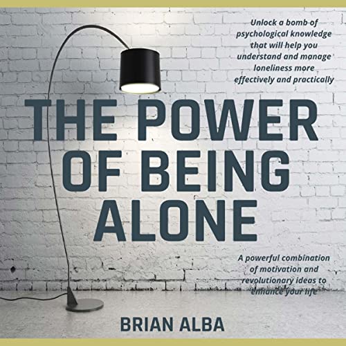 Amazon.com: The Power of Being Alone: A Powerful Combination of ...