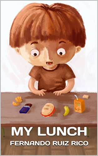 My lunch (Bilingual children's tale Spanish-English illustrated ...