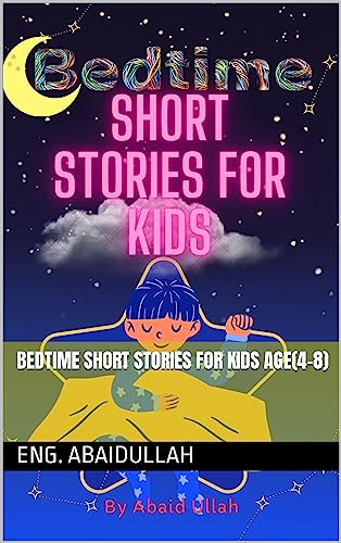 Bedtime short stories for kids Age(4-8) eBook : Abaidullah, Eng.: Amazon.in: Books