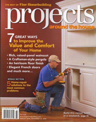 Fine Home Building, Fall 2008 Issue: Editors of FINE HOME BUILDING ...