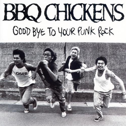 GOOD BYE TO YOUR PUNK ROCK [Explicit] by Bbq Chickens on Amazon Music ...