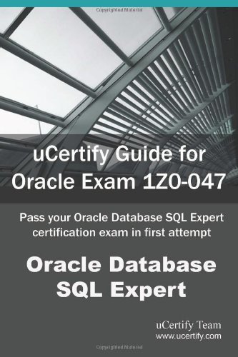 Ucertify Guide For Oracle Exam 1z0 047 Pass Your Oracle