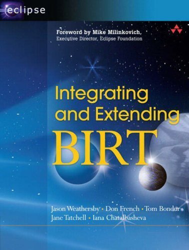 Integrating And Extending Birt: Weathersby, Jason, French, Don, Bondur ...
