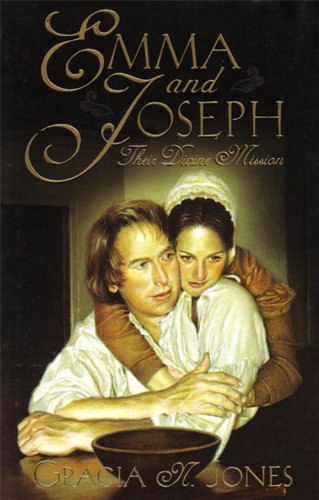 Emma and Joseph: Their Divine Mission - Kindle edition by Jones, Gracia ...